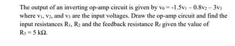 Please Do It On An A4 Paper The Output Of An Inverting Op Amp Circuit Is Given By Vo 15vi