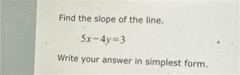 Solved Find The Slope Of The Line X Y Write Your Answer Chegg