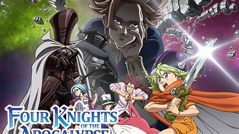 The Seven Deadly Sins: Four Knights of the Apocalypse Saison 1: résumé, épisodes, actualités ...