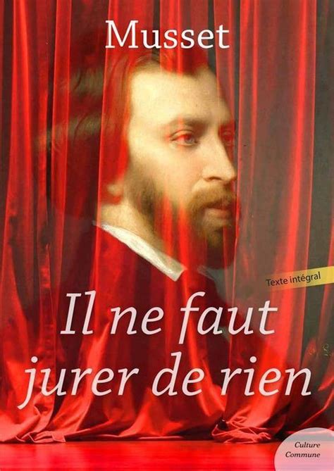 Il Ne Faut Jurer De Rien Ebook Alfred De Musset 9782363077448