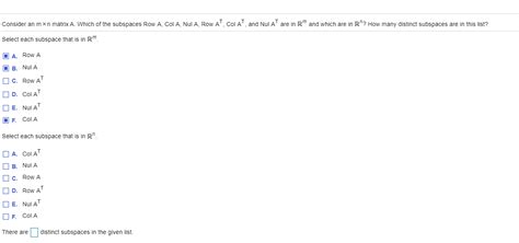 solved consider an mxn matrix a which of the subspaces row