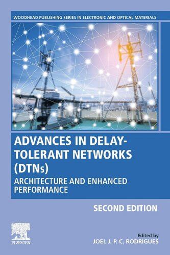 Advances In Delay Tolerant Networks Dtns Architecture And Enhanced Performance 2nd Edition By