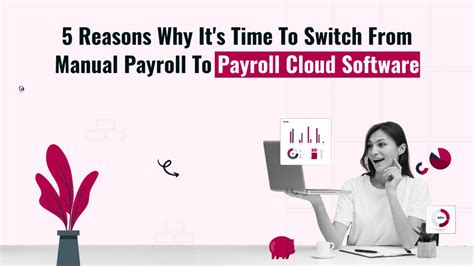Switch To Payroll Cloud Software 5 Key Reasons