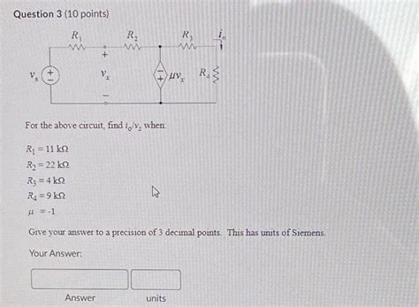 Solved Question 3 10 Points For The Above Circuit Find
