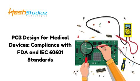 Pcb Design For Medical Devices Fda And Iec 60601 Standards