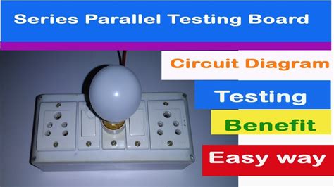 Series Parallel Testing Board Connection In Hindi Easy Way Youtube