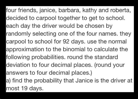 Solved Four Friends Janice Barbara Kathy And Roberta Idecided To