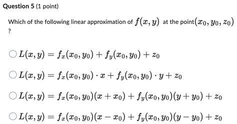 Solved Which Of The Following Linear Approximation Of Fxy