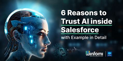 six compelling reasons to trust ai in salesforce winfomi