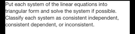 Solved Put Each System Of The Linear Equations Into Chegg