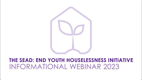 The Sead End Youth Houselessness Initiative Informational Webinar 2023