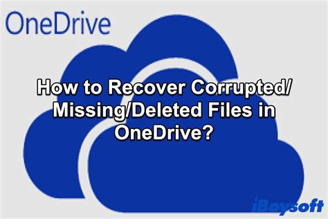 Fixed How To Recover Corruptedmissingdeleted Files In Onedrive