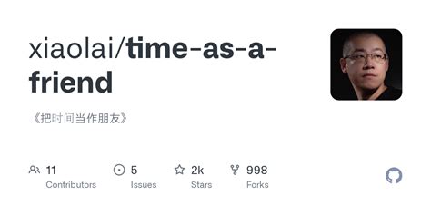 Time As A Friend Forword Md At Master Xiaolai Time As A Friend Github