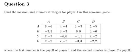 Solved Question 3 Find The Maxmin And Minmax Strategies For Chegg