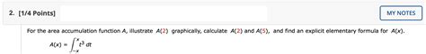 Solved 2 [1 4 Points] My Notes For The Area Accumulation