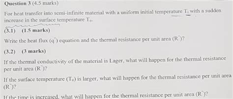 For Heat Transfer Into Semi Infinite Material With A