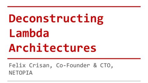 Deconstructing Lambda Architectures Ppt