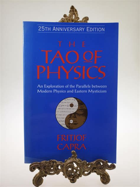 1999 The Tao Of Physics An Exploration Of The Parallels Between Modern