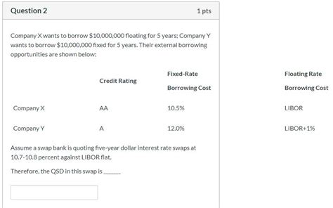 Solved Question 2 1 Pts Company X Wants To Borrow