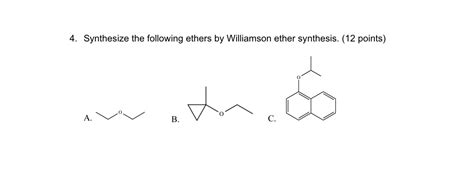 Solved Synthesize The Following Ethers By Williamson Ether