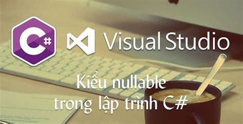 Nullable Trong C