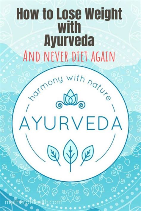 Tasty Ayurvedic Diet Tips To Lose Weight With Ayurveda Mother Of Health