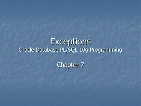 Ppt Exceptions Oracle Database Plsql 10g Programming Powerpoint