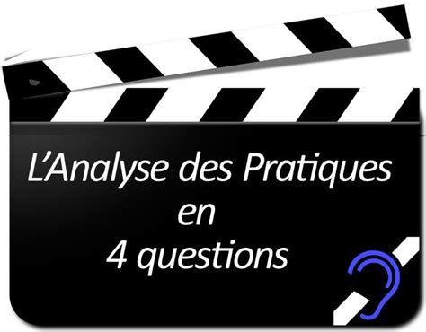 L Analyse Des Pratiques Professionnelles En Questions Vid O Le