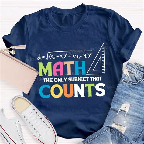 Math The Only Subject That Counts Mathematical Teaching Aids T Shirt