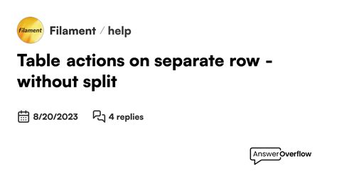 Table Actions On Separate Row Without Split Filament