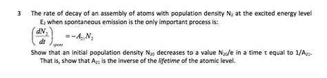 Solved The Rate Of Decay Of An Assembly Of Atoms With Chegg