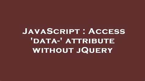 javascript access data attribute without jquery youtube