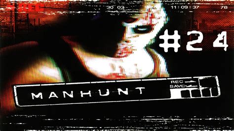 Manhunt Walkthrough Part Youtube