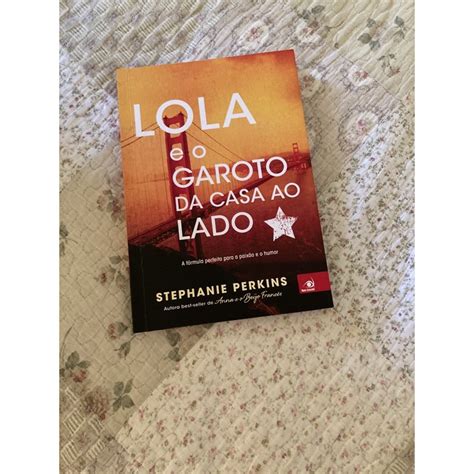 Lola E O Garoto Da Casa Ao Lado Stephanie Perkins Shopee Brasil