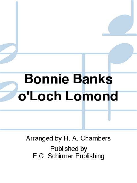 Bonnie Banks Oloch Lomond Choir Piano Voice Sheet Music Sheet