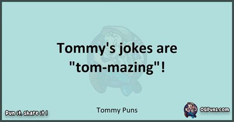 240 Tantalizing Tommy Puns A Playful Plenitude Of Wordplay