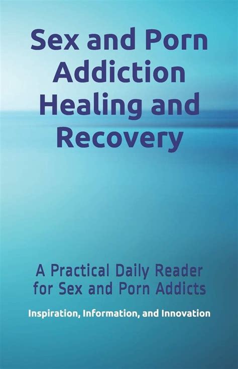 Sex And Porn Addiction Healing And Recovery Scott Brassart