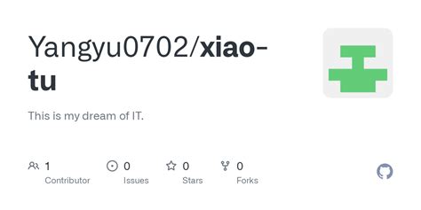 Github Yangyu Xiao Tu This Is My Dream Of It