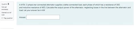 Solved Question 5 Not Yet Answered Marked Out Of 3 00 Flag Chegg