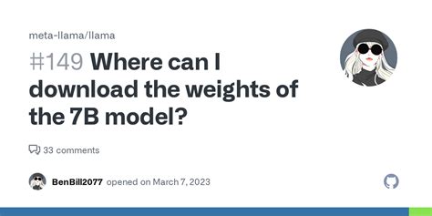 Where Can I Download The Weights Of The 7B Model Issue 149 Meta Llama Llama GitHub