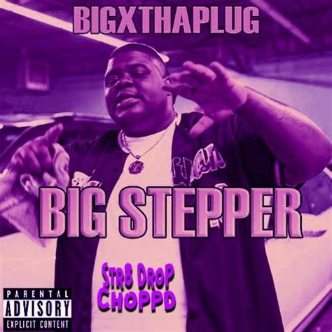Stream Bigxthaplug Big Stepper Str8drop Choppd Remix By Dj Chef B Y R D Listen Online For