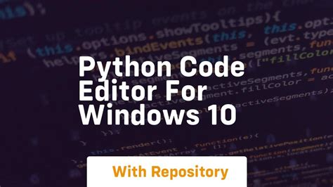 Python Code Editor For Windows 10 Youtube