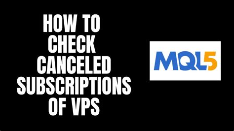 How To Check Canceled Subscriptions Of Vps Mql5 Tutorials Youtube