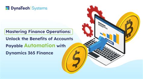 Unlock Financial Excellence With D365 Finance And Ap Automation