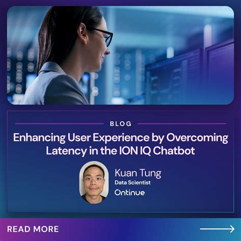 Overcoming Latency In The Ion Iq Chatbot Ontinue Ontinue