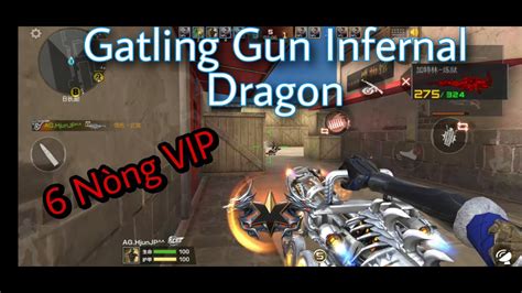 Cf Mobile China Trải Nghiệm 6 Nòng Vip Gatling Gun Infernal Dragon