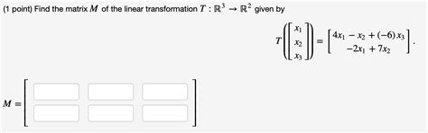 Solved Point Find The Matrix M Of The Linear Chegg