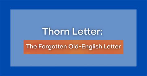 Thorn Letter The Forgotten Old English Letter