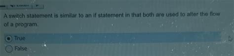 Solved A Switch Statement Is Similar To An If Statement In