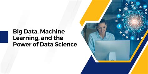 Big Data And Machine Learning Unraveling The Power Of Data Science